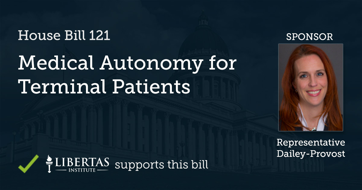 HB 121: Medical Autonomy for Terminal Patients - Libertas Institute